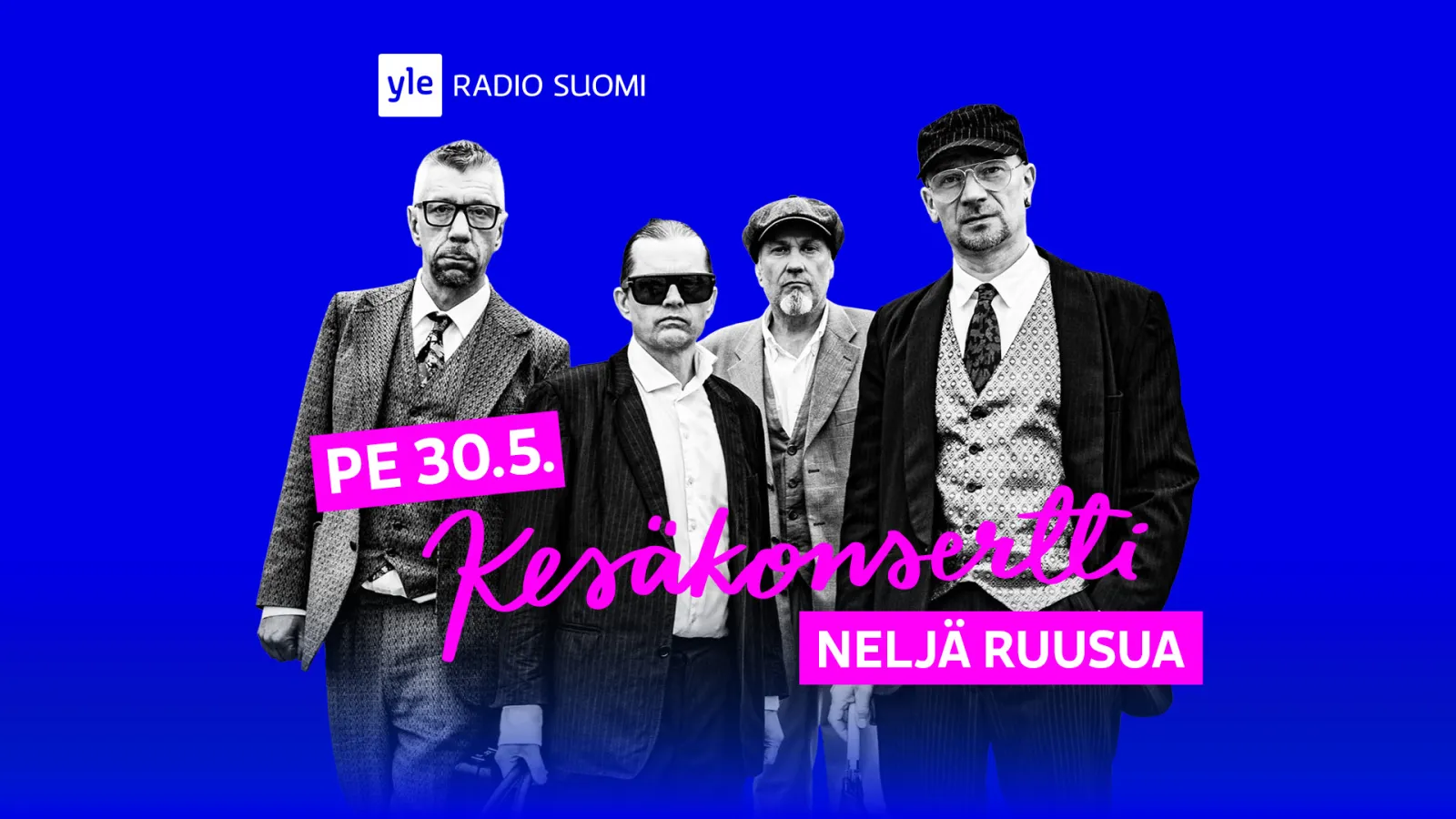 Radio Suomen Kesäkonsertti: Neljä Ruusua | Iltapulu.fi
